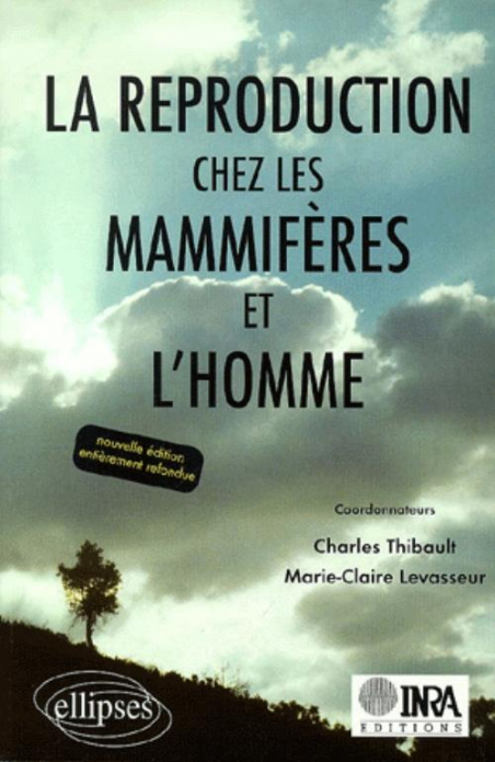 reproduction chez les mammifères et l'homme (La) - Nouvelle édition ...