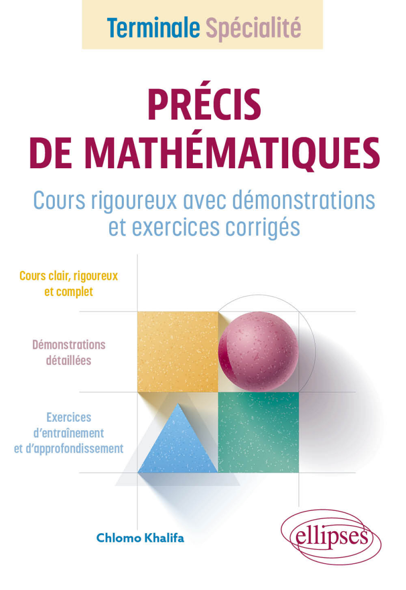 Précis de Mathématiques - Terminale Spécialité - Cours rigoureux avec ...