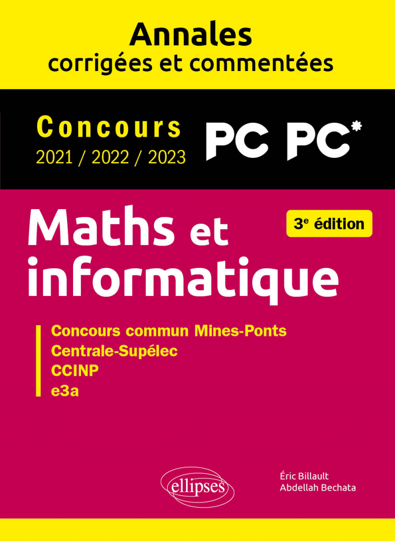 Maths et informatique. PC-PC*. Annales corrigées et commentées ...