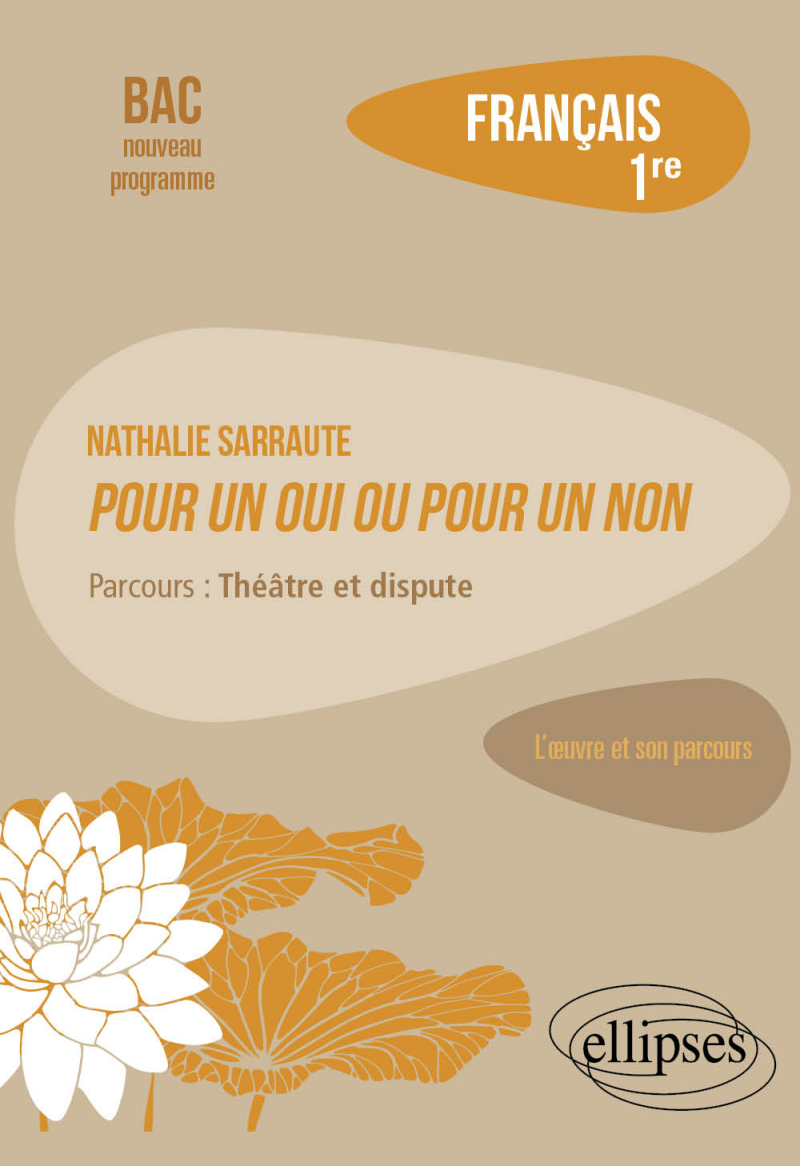 Français. Première. L'œuvre et son parcours. Nathalie Sarraute, Pour un ...