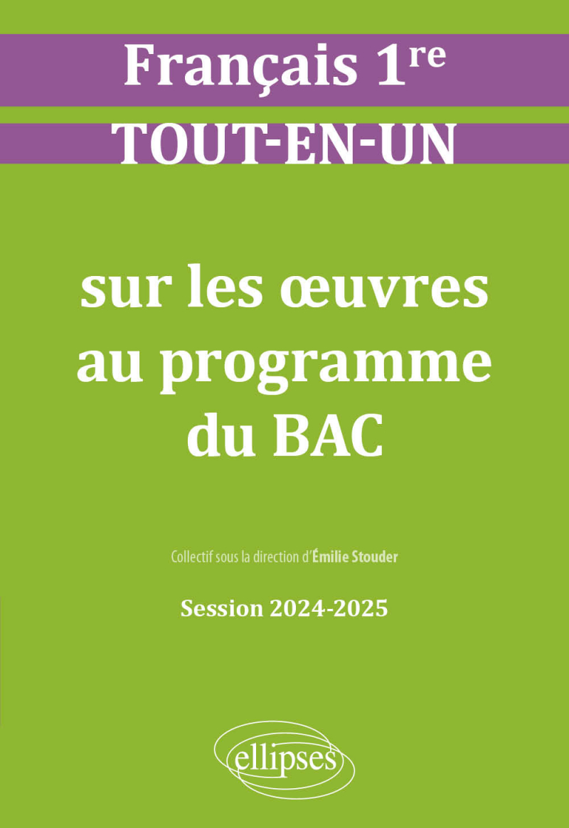 Français. Première. Tout-en-un sur les oeuvres au programme du bac ...