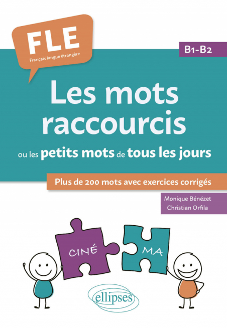 FLE (Français langue étrangère). Les mots raccourcis ou les petits mots ...