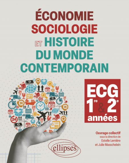 Économie, Sociologie et Histoire du monde contemporain - 1re et 2e années ECG - Cours ...
