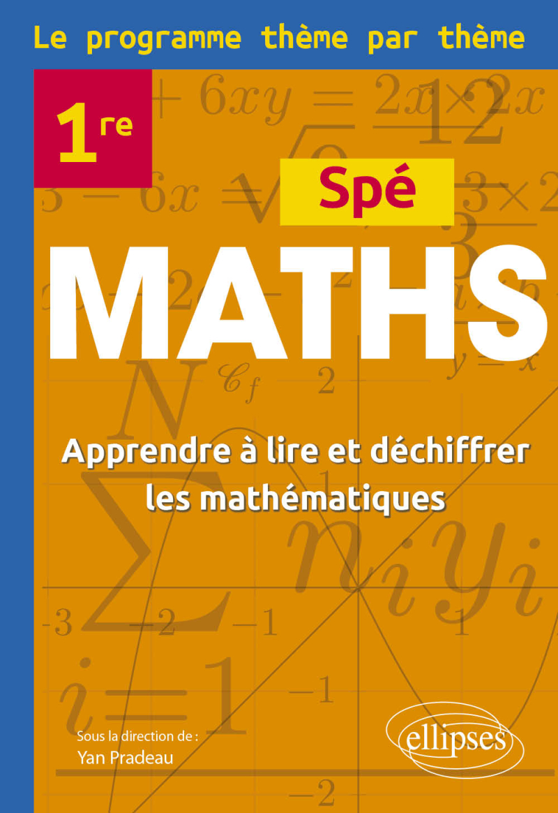 Spé Maths Première - Le programme thème par thème - Apprendre à lire et ...