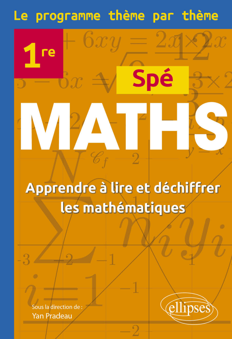 Spé Maths Première - Le programme thème par thème - Apprendre à lire et ...