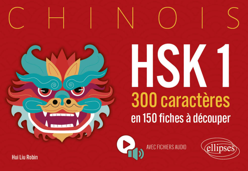 Chinois. HSK 1. 300 caractères en 150 fiches à découper - (avec ...