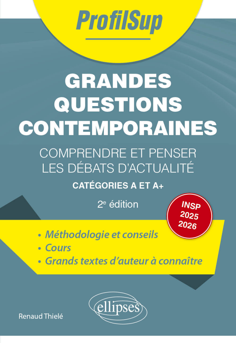 Grandes questions contemporaines - Comprendre et penser les débats d'actualité - Incluant le ...