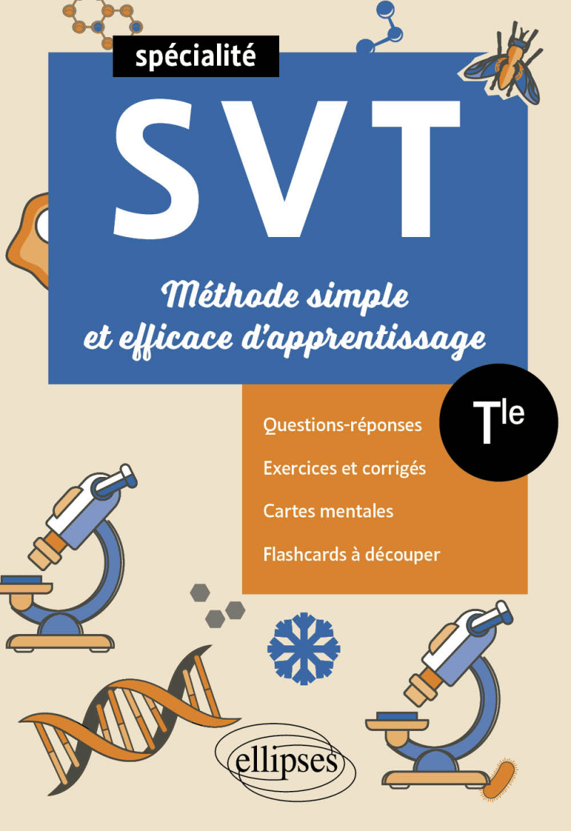 Spé SVT - Terminale - Méthode simple et efficace d'apprentissage - Questions-réponses, exercices ...