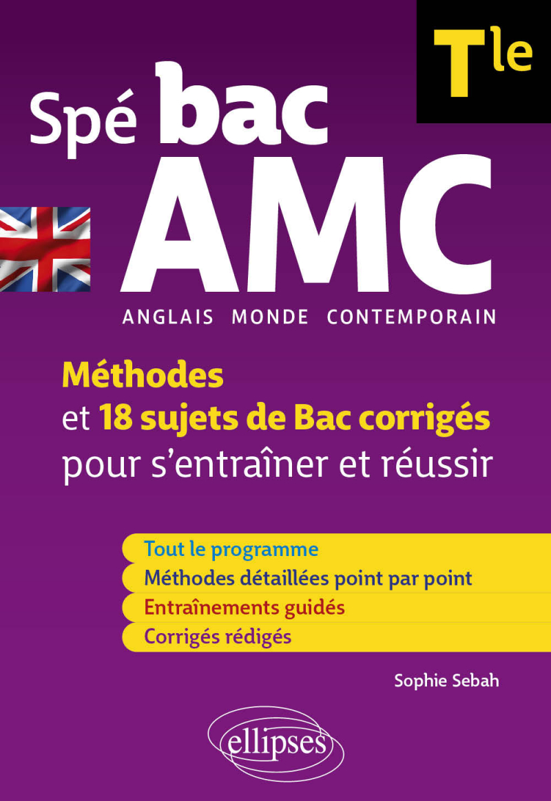 Spé BAC AMC - Tle (Terminale) - Anglais monde contemporain (spécialité) - Méthodes et 18 sujets ...
