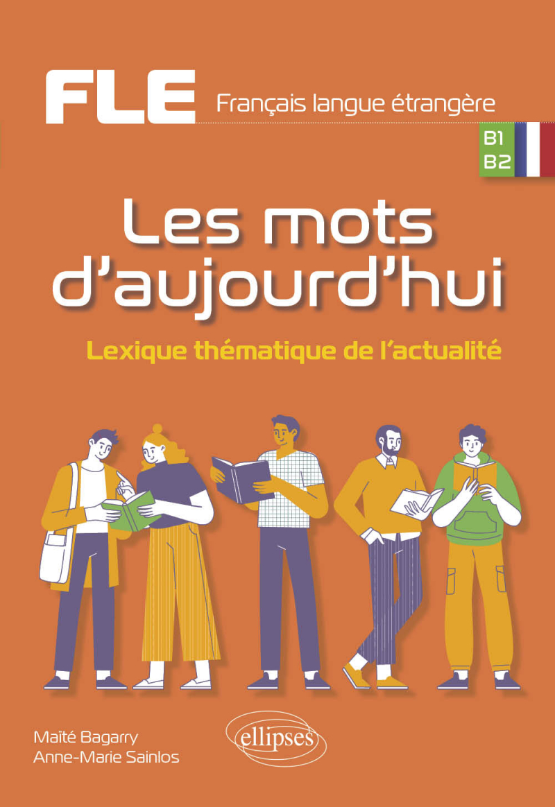 FLE (Français langue étrangère). Les mots d'aujourd'hui. - Lexique ...
