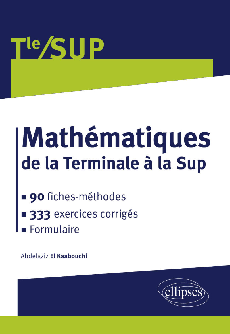Mathématiques de la Terminale à la Sup - 90 fiches-méthodes, 333 ...