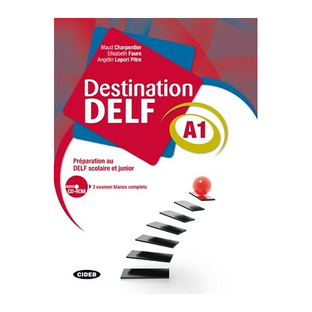 Destination Delf A1 - Préparation au DELF scolaire et Junior
