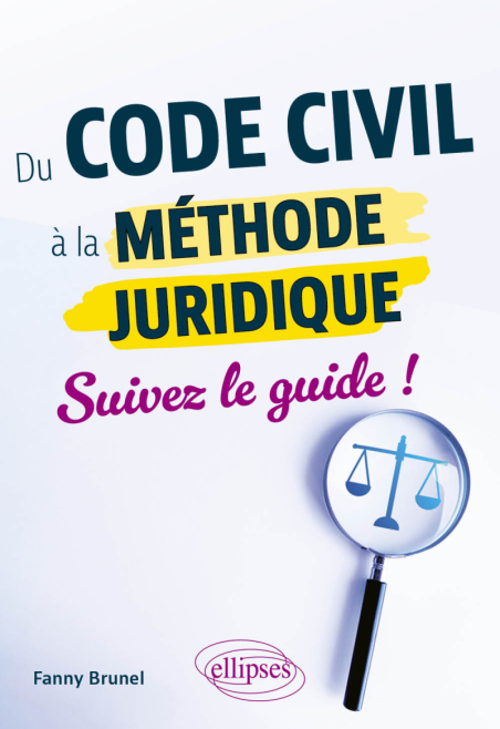 Du Code civil à la méthode juridique - Suivez le guide